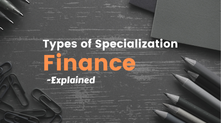 Types of Specialization – Finance | Westawk BLOG